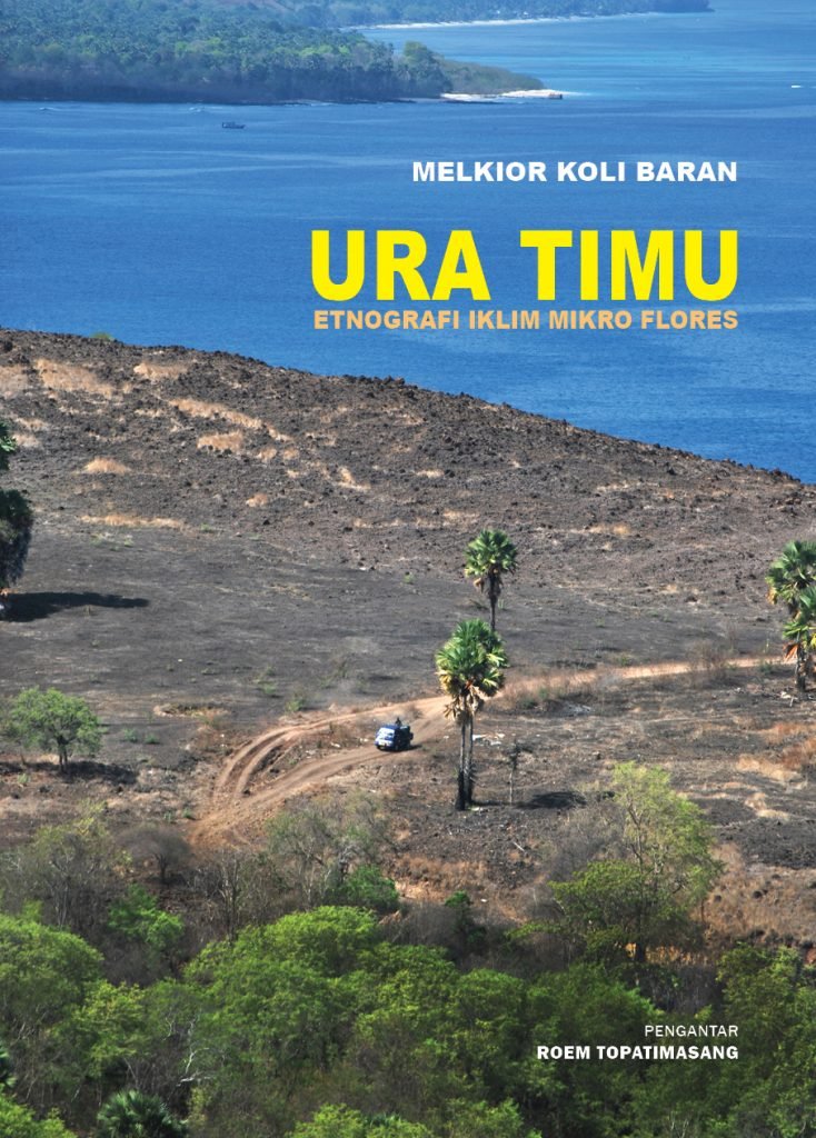 Ura Timu: Etnografi Iklim Mikro Flores – INSISTPress